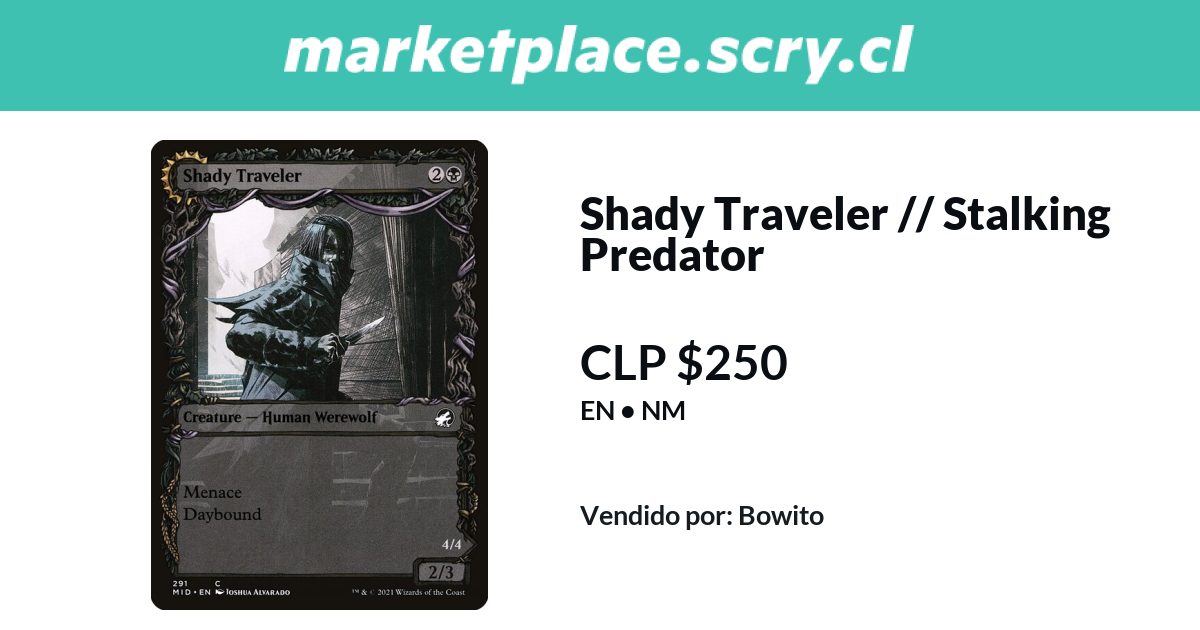 Shady Traveler // Stalking Predator | Disponible en Marketplace Scry